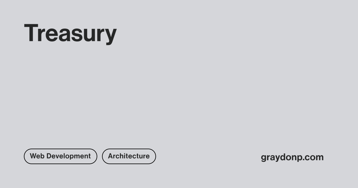 Treasury | Graydon Pleasants: Engineering Portfolio